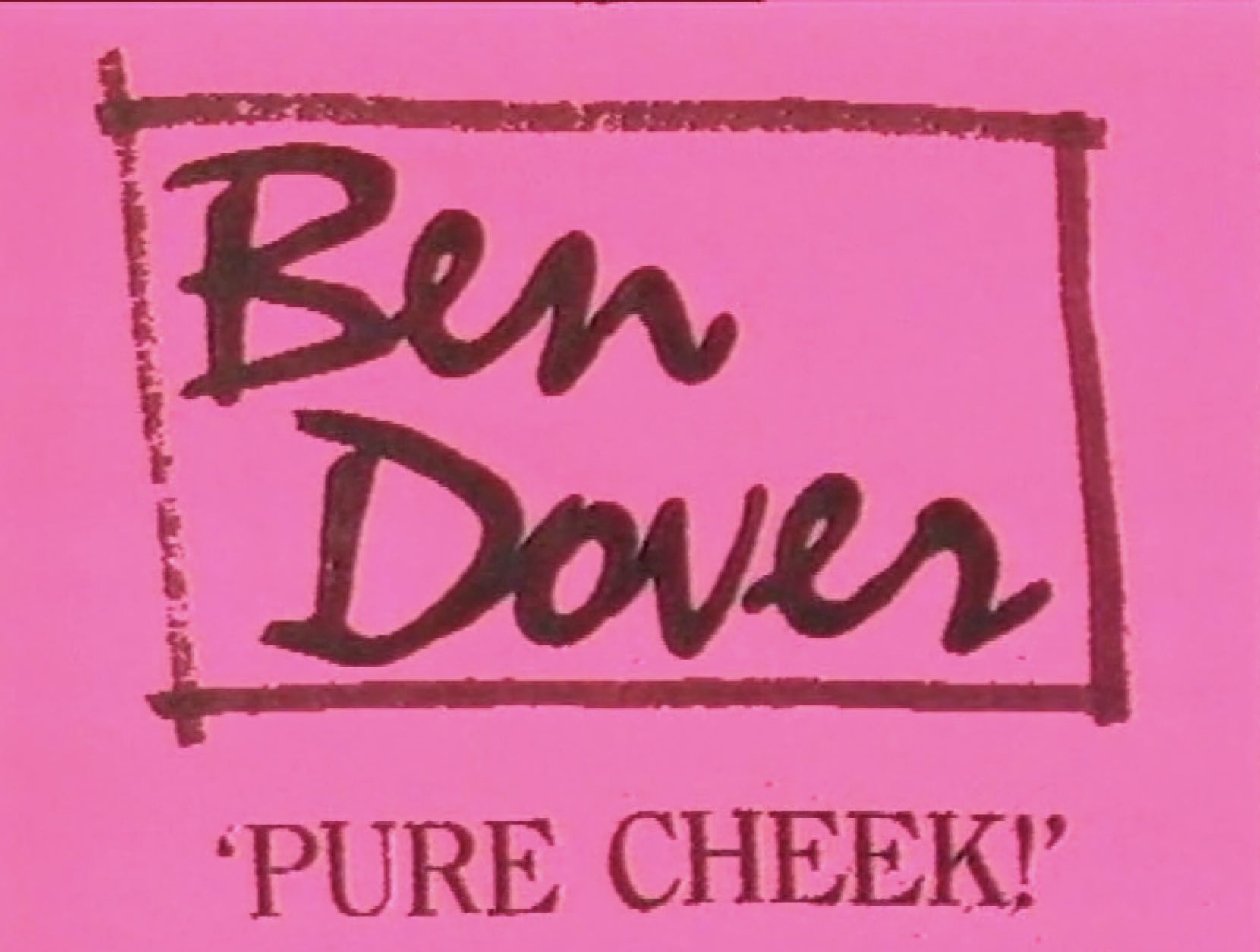 Pure Cheek: The Ben Dover story - Under the Counter